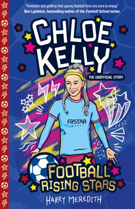 Football Rising Stars: Chloe Kelly | Harry Meredith - 교보문고
