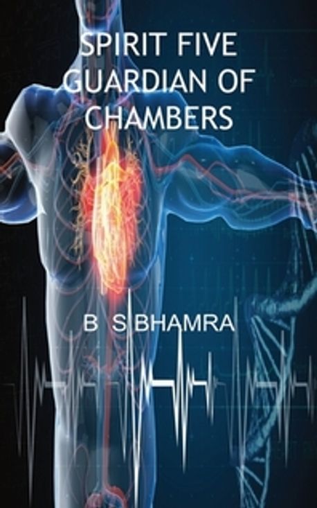 Spirit Five Guardian of Chambers | Bhamra, Benson Singh - 교보문고
