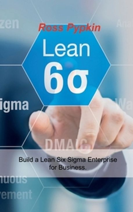 Lean Six SIGMA | Pypkin, Ross - 교보문고