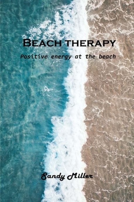 Beach therapy | Sandy Miller - 교보문고