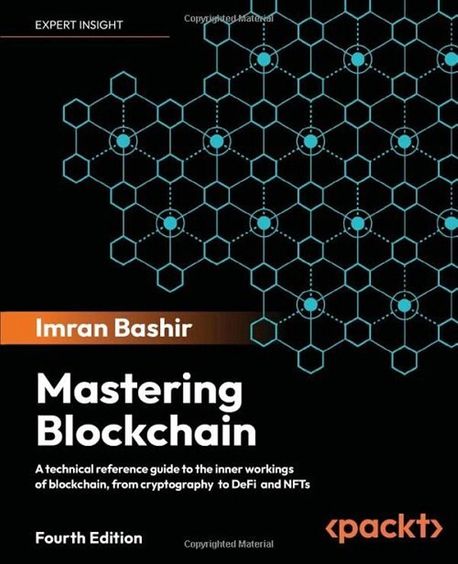 Mastering Blockchain - Fourth Edition | Bashir, Imran - 교보문고