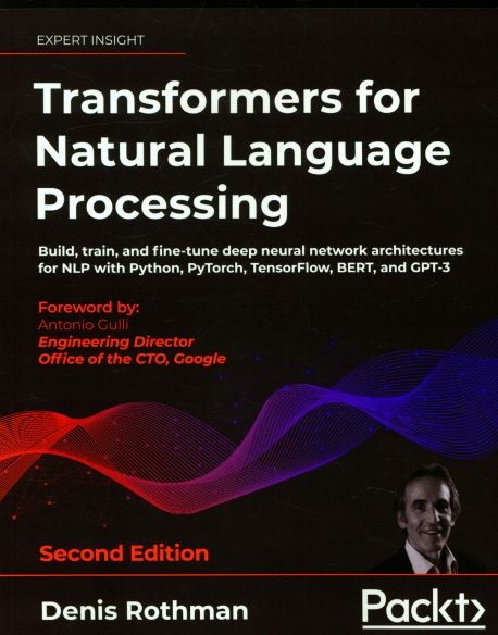 Transformers for Natural Language Processing | Rothman, Denis - 교보문고