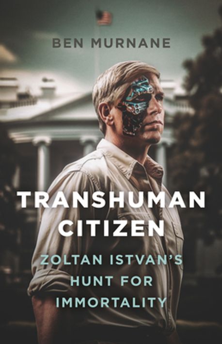 Transhuman Citizen | Ben Murnane - 교보문고