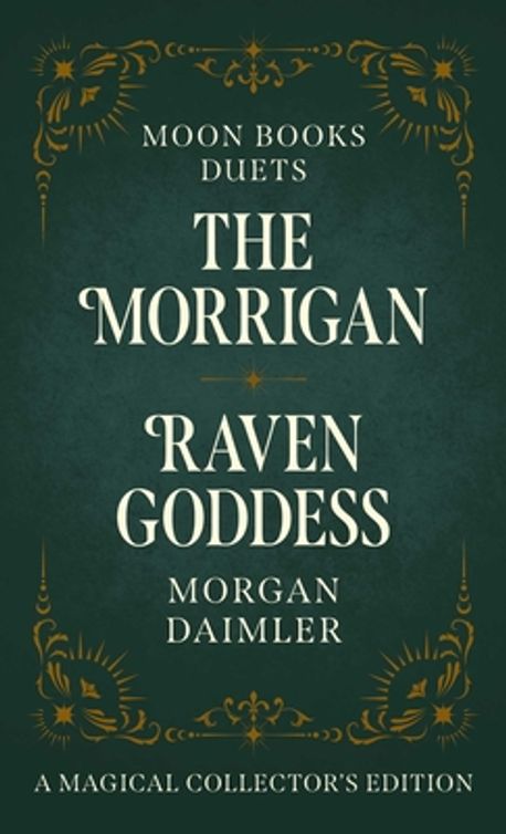 Moon Books Duets - The Morrigan & Raven Goddess | Morgan Daimler - 교보문고