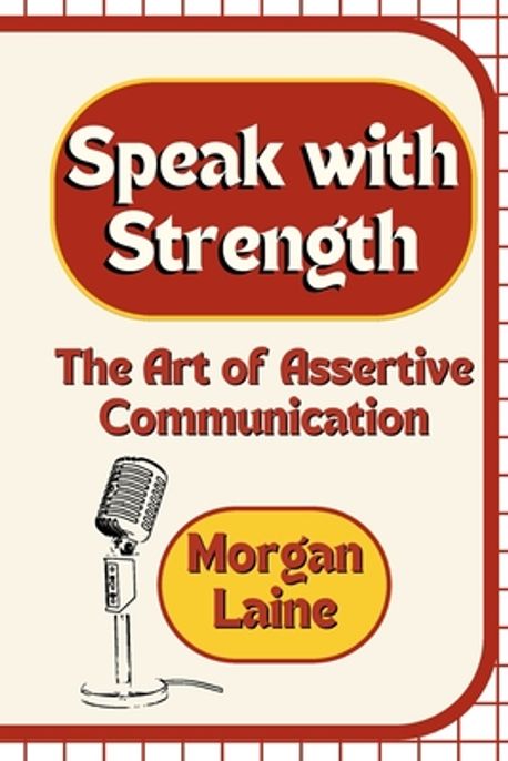 Speak with Strength | Laine, Morgan - 교보문고