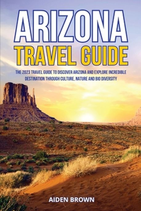 Arizona Travel Guide | Brown, Aiden - 교보문고