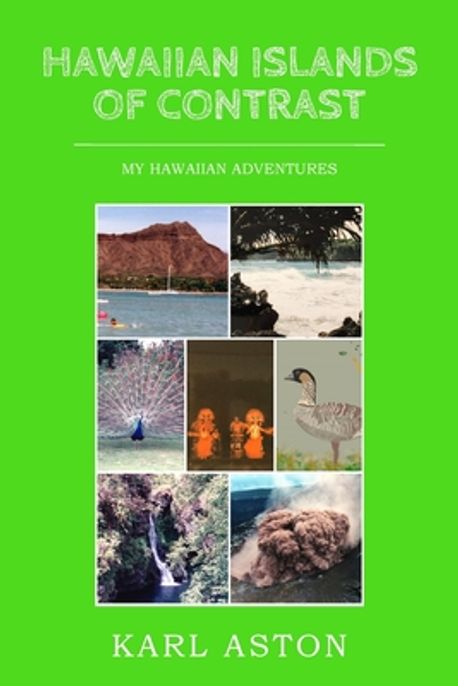 Hawaiian Islands of Contrast | Aston, Karl - 교보문고