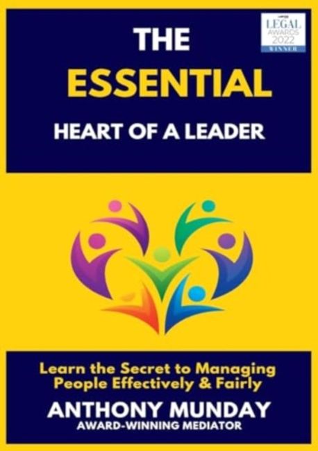 The Essential Heart of a Leader | Munday, Anthony - 교보문고