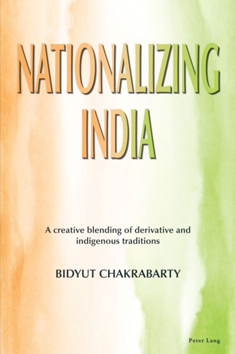 Nationalizing India | Dutta, Indrani - 교보문고
