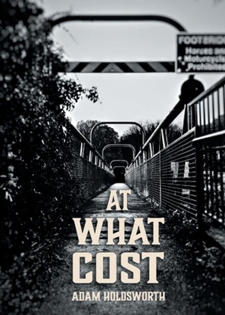 At What Cost | Holdsworth, Adam - 교보문고
