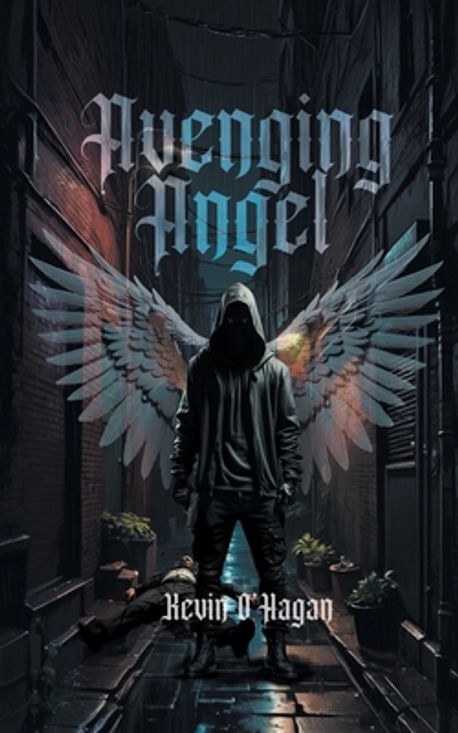 Avenging Angel | O'Hagan, Kevin - 교보문고