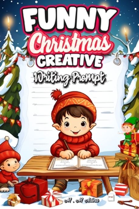 Funny Christmas Creative Writing Prompt | M. M. Adina - 교보문고