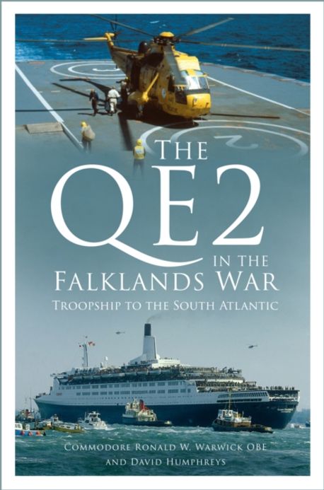 The QE2 in the Falklands War | Commodore Ronald W. Warwick OBE - 교보문고