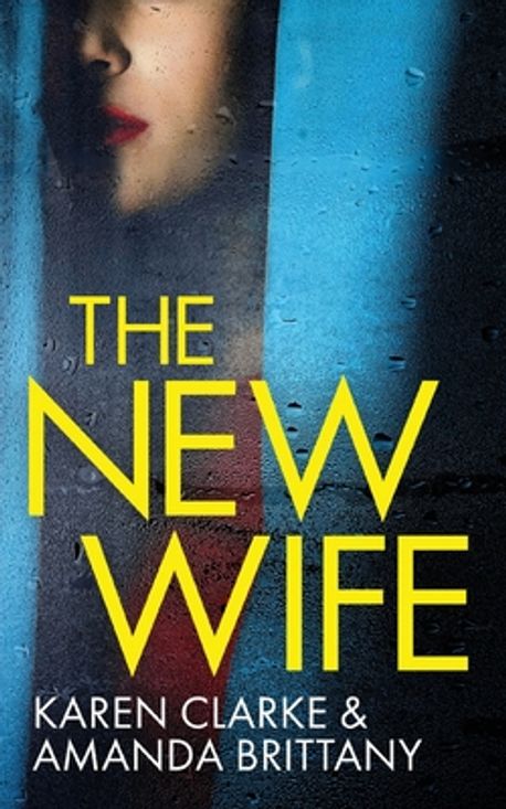 THE NEW WIFE an unputdownable psychological thriller with a breathtaking twist | Amanda Brittany ...