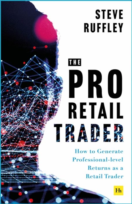 The Pro-Retail Trader | Ruffley, Steve - 교보문고