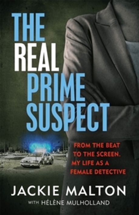 The Real Prime Suspect | Jackie Malton - 교보문고