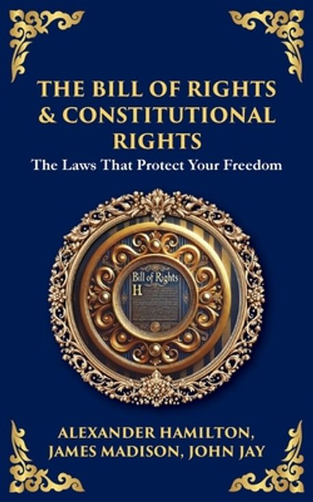 The Bill of Rights & Constitutional Amendments | Fathers - 교보문고
