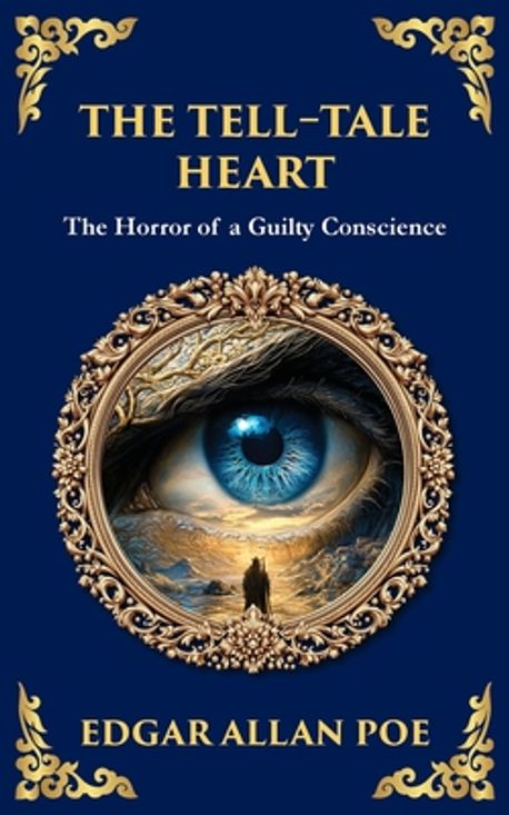 The Tell-Tale Heart | Poe, Edgar Allan - 교보문고