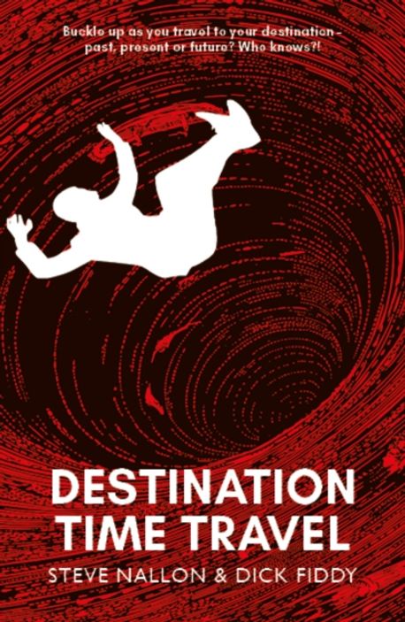 Destination Time Travel | Steve Nallon - 교보문고