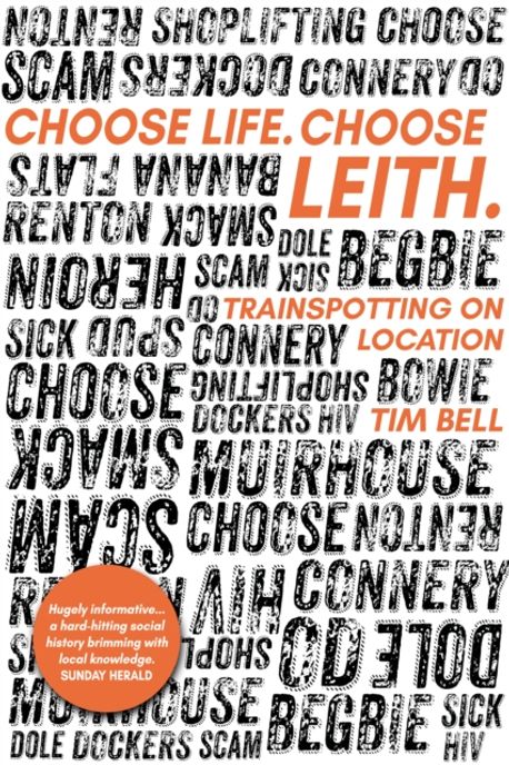 Choose Life. Choose Leith. | Tim Bell - 교보문고
