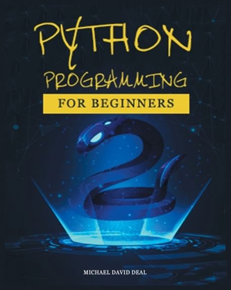 Python Crash Course for Beginners | Deal, Michael David - 교보문고