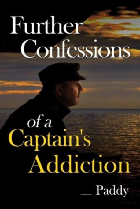 Further Confessions of a Captain's Addiction | Paddy - 교보문고
