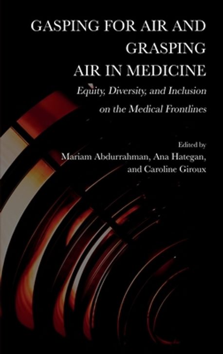 Gasping for Air and Grasping Air in Medicine | Abdurrahman, Mariam - 교보문고