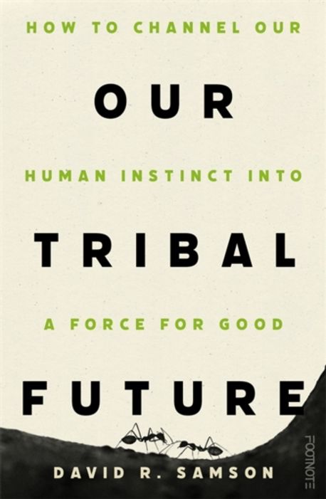 Our Tribal Future | David R Samson - 교보문고