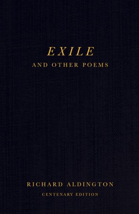 Exile and Other Poems | Richard Aldington - 교보문고