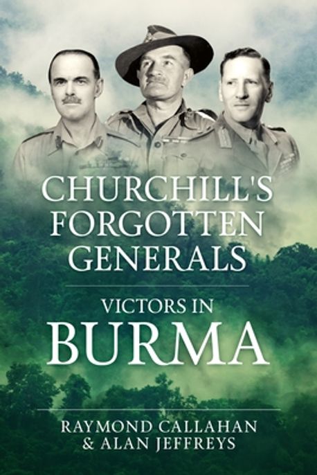 Churchill's Forgotten Generals | Callahan, Raymond - 교보문고