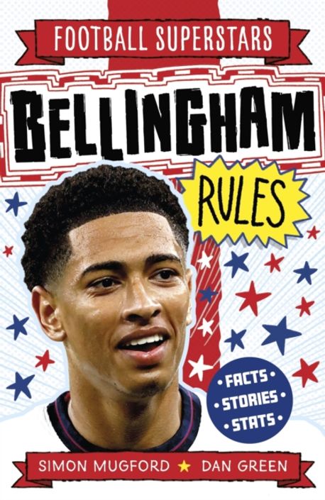 Football Superstars: Bellingham Rules | Simon Mugford - 교보문고