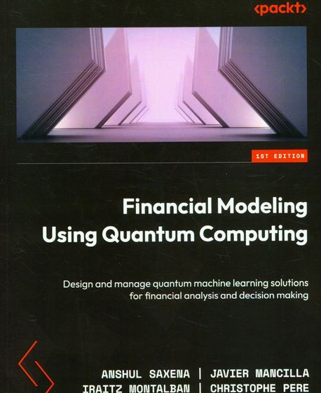 Financial Modeling using Quantum Computing | Saxena, Anshul - 교보문고