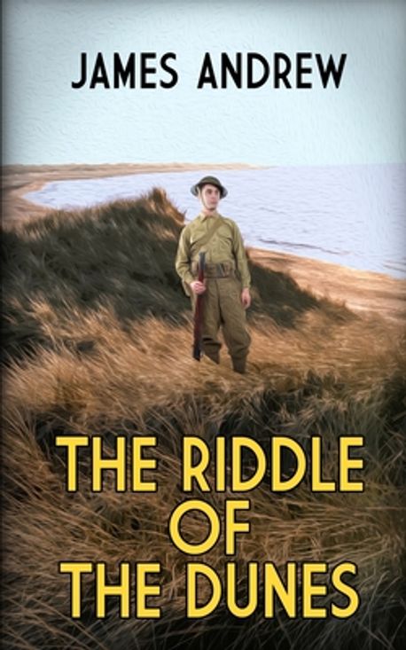 The Riddle of the Dunes | Andrew, James - 교보문고