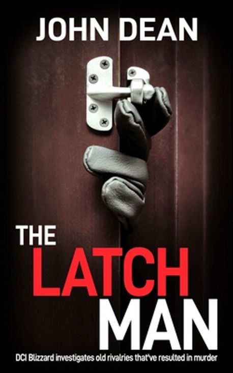 The Latch Man | Dean, John - 교보문고