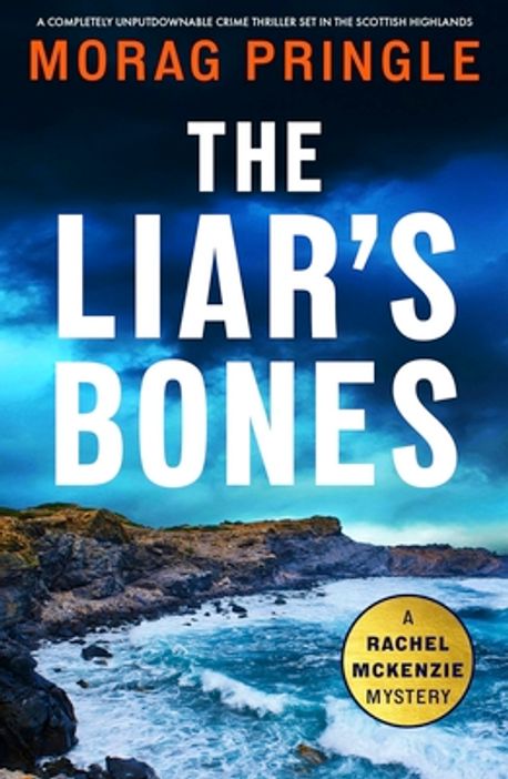 The Liar's Bones | Pringle, Morag - 교보문고