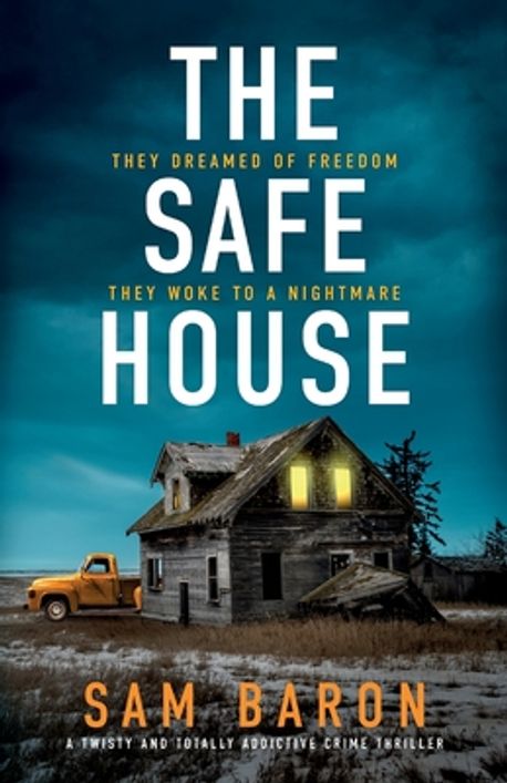The Safe House | Baron, Sam - 교보문고