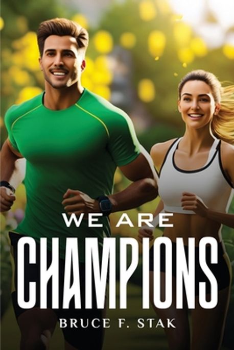 We Are Champions | F. Stak, Bruce - 교보문고