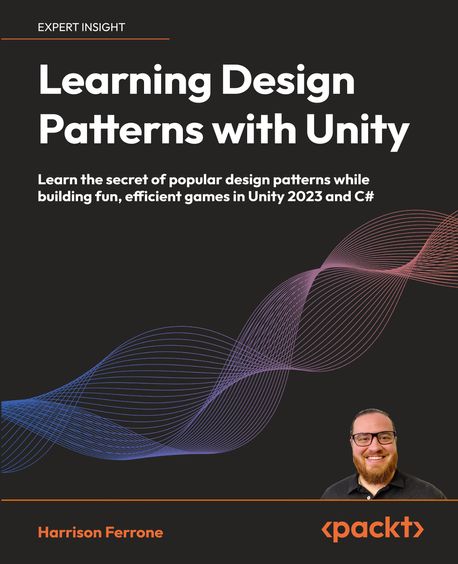 Learning Design Patterns with Unity | Ferrone, Harrison - 교보문고