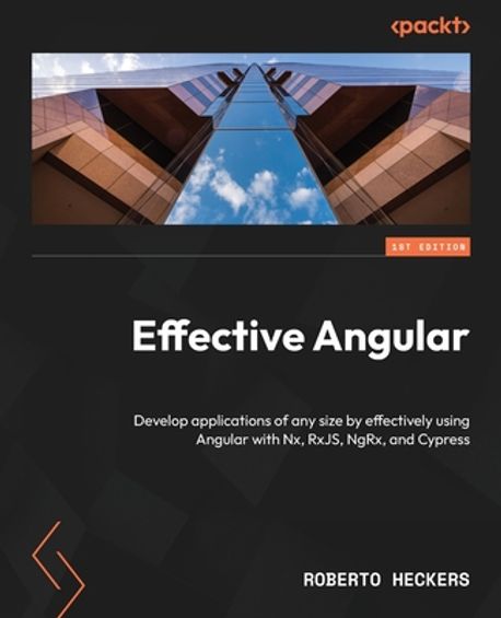 Effective Angular | Heckers, Roberto - 교보문고