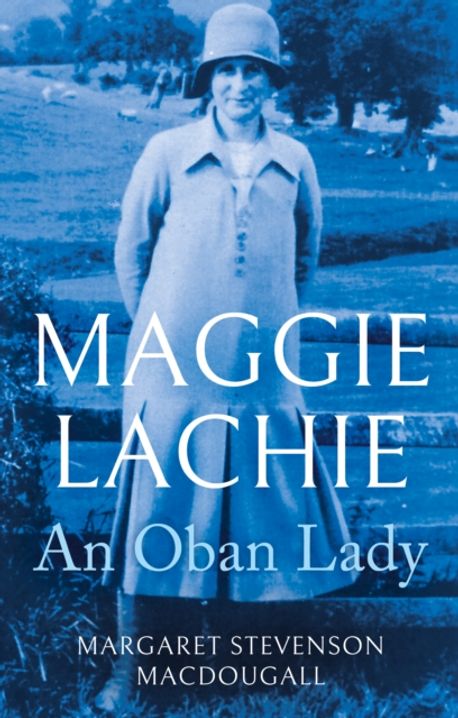 Maggie Lachie | Margaret Stevenson MacDougall - 교보문고
