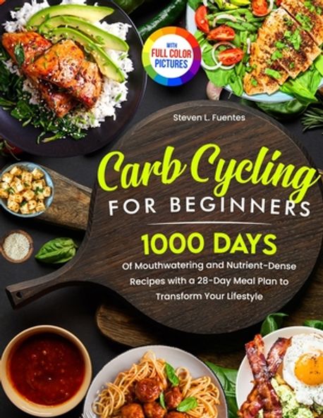 Carb Cycling for Beginners | Fuentes, Steven L. - 교보문고