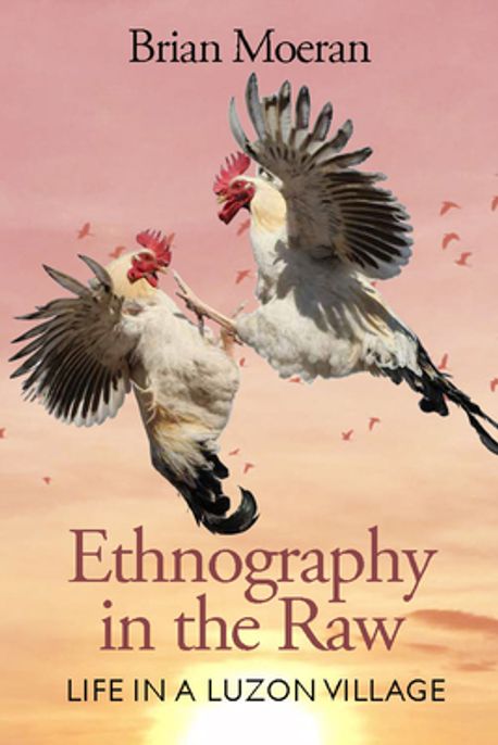 Ethnography in the Raw | Brian Moeran - 교보문고