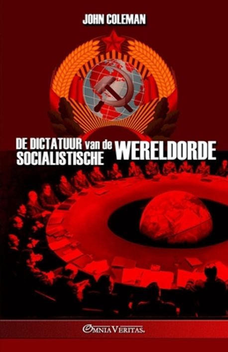 De dictatuur van de socialistische wereldorde | Coleman, John - 교보문고