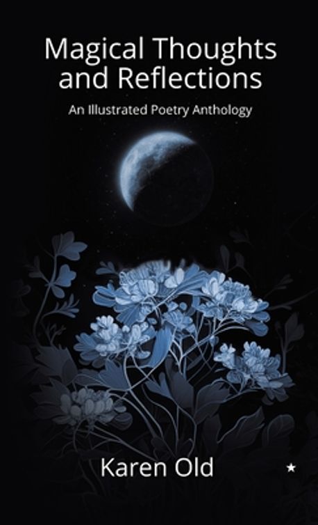 Magical Thoughts and Reflections | Old, Karen - 교보문고