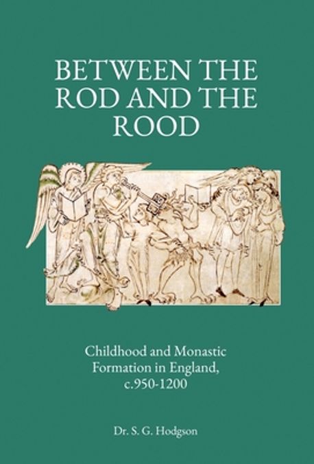 Between the Rod and the Rood | Hodgson, Steven G. - 교보문고