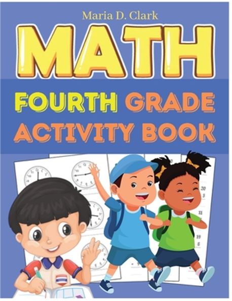 Fourth Grade Math Activity Book | Maria D Clark - 교보문고