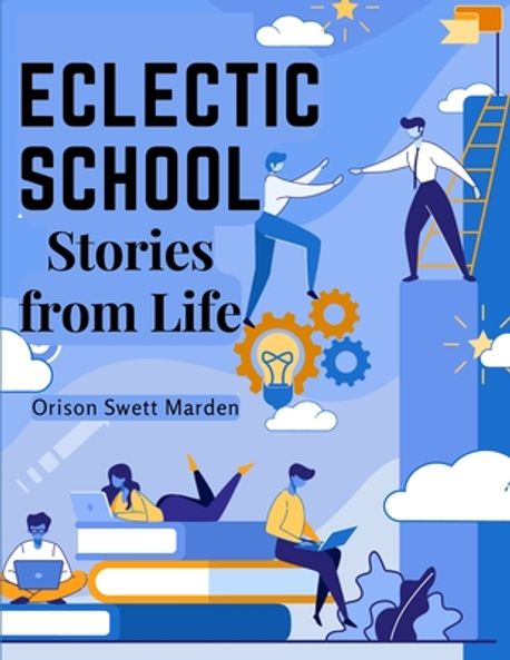 Eclectic School | Orison Swett Marden - 교보문고
