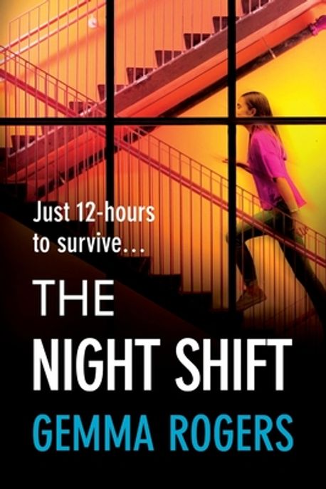 The Night Shift | Rogers, Gemma - 교보문고