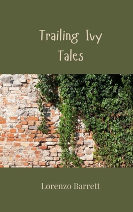 Trailing Ivy Tales | Barrett, Lorenzo - 교보문고