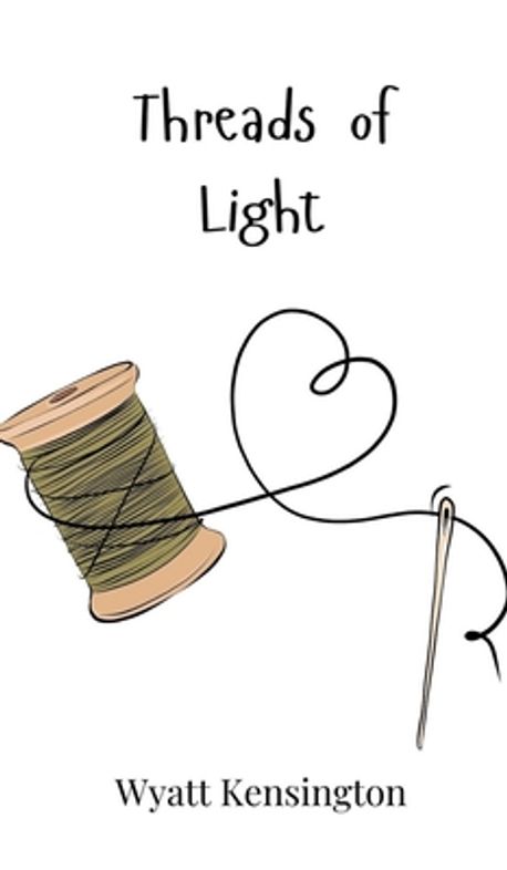 Threads of Light | Kensington, Wyatt - 교보문고